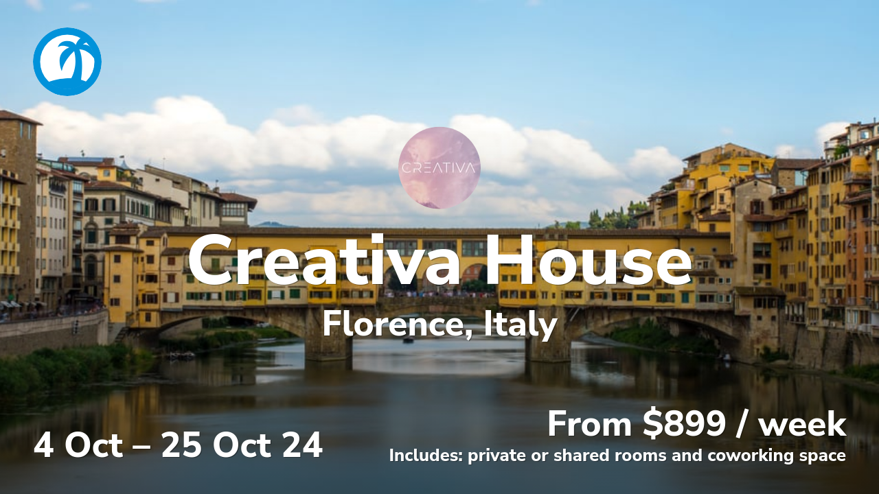 Creativa House: Digital Nomad Retreat in Florence, Italy 🇮🇹 Oct 2024